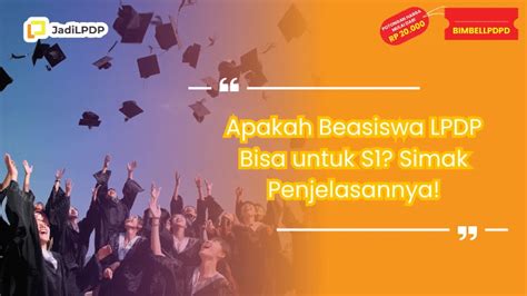 Apakah Beasiswa LPDP Bisa untuk S1? Simak Penjelasannya! - Jadi Beasiswa