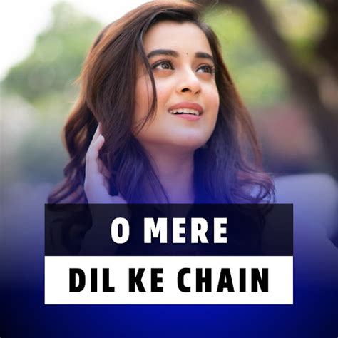 O Mere Dil Ke Chain Youtube Music