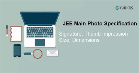 JEE Main Photo Specification Signature Thumb Impression Size Dimensions