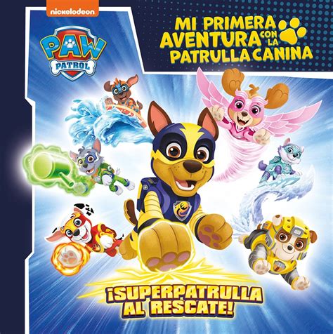 Mi Primera Aventura Con La Patrulla Canina Paw Patrol