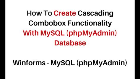 Winforms Combobox Cascading Mysql Phpmyadmin C YouTube