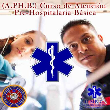 Curso Curso Atención Pre Hospitalaria Básica APHB