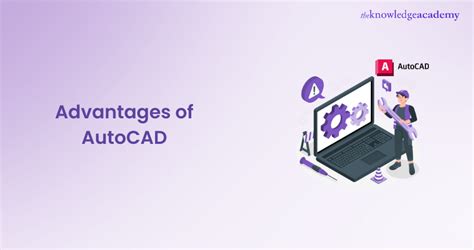 Top 15 Advantages Of Autocad A Complete Overview