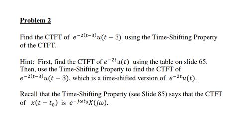 solved problem 2 find the ctft of e 2 t 3 u t 3 using the