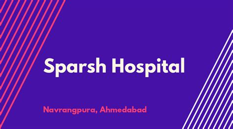 Sparsh Hospital In Navrangpura Ahmedabad 380009 Listif Ahmedabad