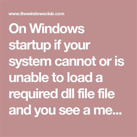 On Windows Startup If Your System Cannot Or Is Unable To Load A