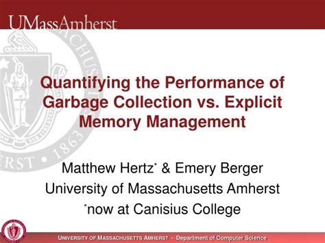Ppt Quantifying The Performance Of Garbage Collection Vs Explicit Memory Management