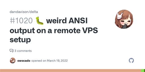 🐛 Weird Ansi Output On A Remote Vps Setup · Issue 1020 · Dandavisondelta · Github