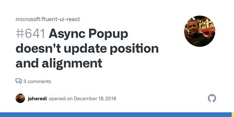 Async Popup Doesnt Update Position And Alignment · Issue 641 · Microsoftfluent Ui React · Github