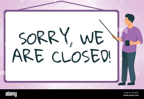 Text Caption Presenting Sorry We Are Closed Concept Meaning Apologize