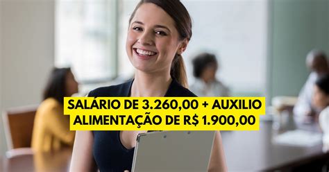 Trabalhe de Segunda a Sexta e receba R 3 260 00 auxilio alimentação