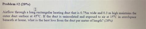 Solved Problem Airflow Through A Long Rectangular Chegg