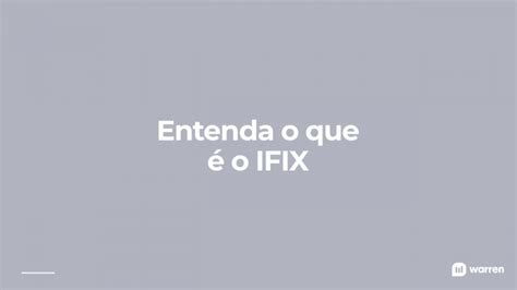 IFIX o que é como funciona e qual a rentabilidade do principal índice