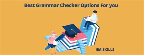 Best Grammar Checker Prevalent Options To Pick Up