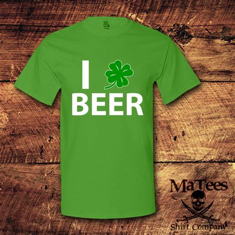I Love Beer Irish Today Drunk Tomorrow Kiss Me Im Irish St Patrick