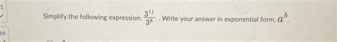 Solved Simplify The Following Expression 31138 ﻿write