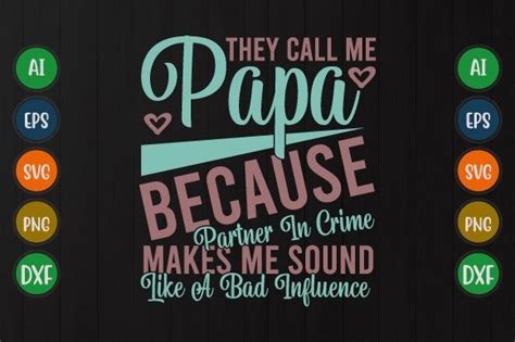 They Call Me Papa Influence Father Svg Graphic By Graphicquoteteez