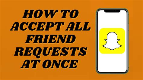 How To Accept All Friend Requests At Once On Snapchat Easy Tutorial