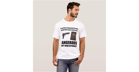 Dangerous Right Wing Extremist T Shirt Zazzle
