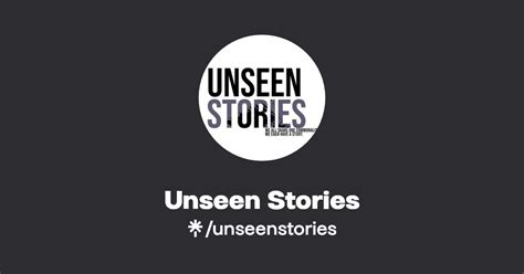 Unseen Stories Instagram Facebook Linktree