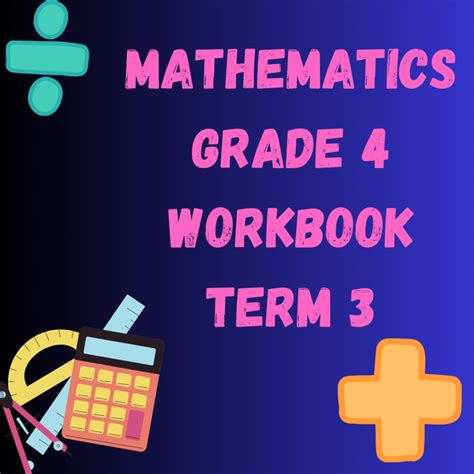 Mathematics Grade 4 Term 3 Workbook • Teacha