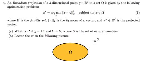 Solved 4 An Euclidean Projection Of A D Dimensional Point Chegg