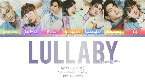 Got7 갓세븐 Lullaby Spanish Ver Color Coded Lyrics Youtube