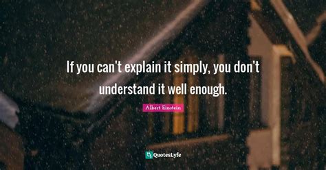 If You Cant Explain It Simply You Dont Understand It Well Enough