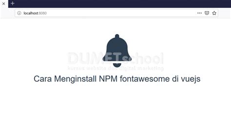 Cara Menginstall Npm Fontawesome Di Vuejs Kursus Web Design Private Online 1 On 1‎ Dumet School