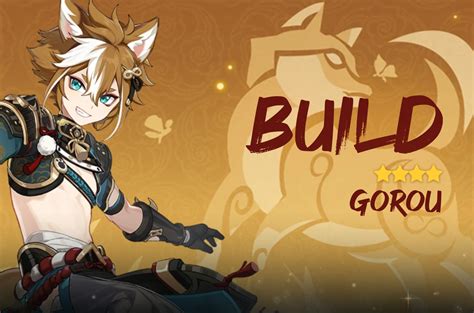 Genshin Impact Gorou Build Armes Artéfacts Et Teams Next Stage