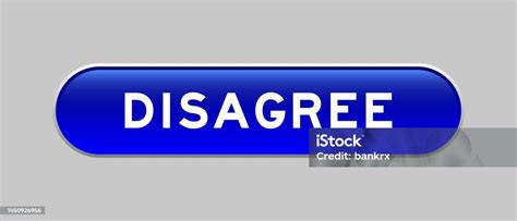 Blue Color Capsule Shape Button With Word Disagree On Gray Background