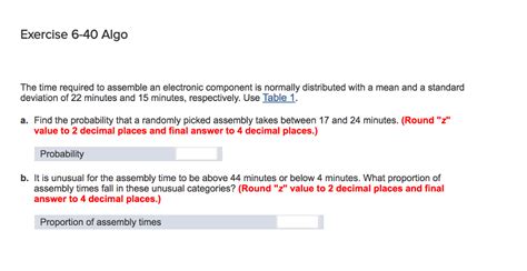 Solved The Time Required To Assemble An Electronic Component
