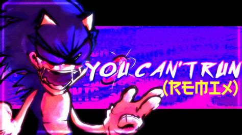 You Cant Run Friday Night Funkin Vs Sonic Exe Remix Youtube