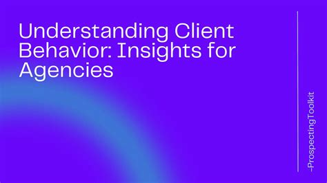 Understanding Client Behavior Insights For Agencies