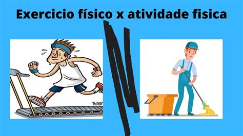 Qual A Diferença Entre Atividade Física é Exercício Físico Brainly