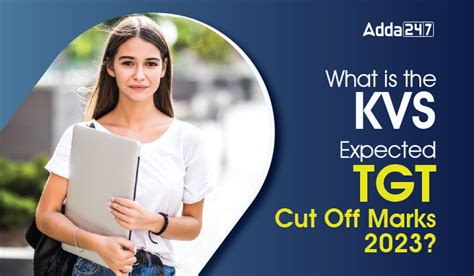 Kvs Tgt Cut Off Marks 2023 And Minimum Qualifying Marks