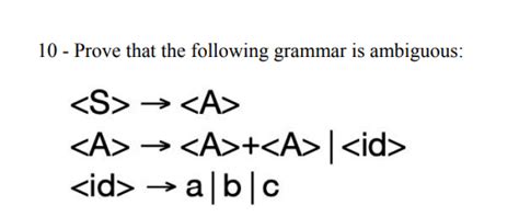 Solved 10 Prove That The Following Grammar Is Ambiguous