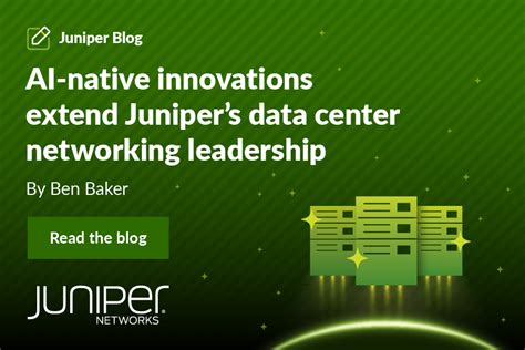 Juniper IT Driving Business Outcomes With AI Native Networking