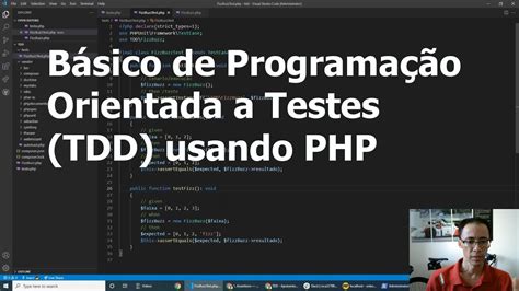 Básico De Programação Orientada A Testes Tdd Usando Php Na Prática