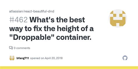 what s the best way to fix the height of a droppable container · issue 462 · atlassian react