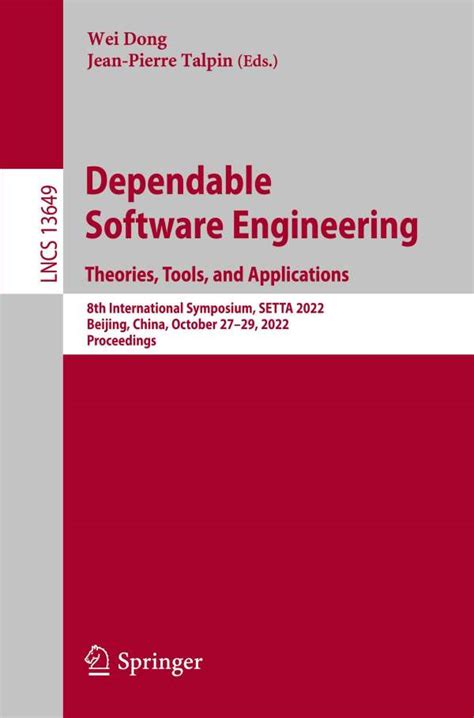 Dependable Software Engineering Theories Tools And Applications