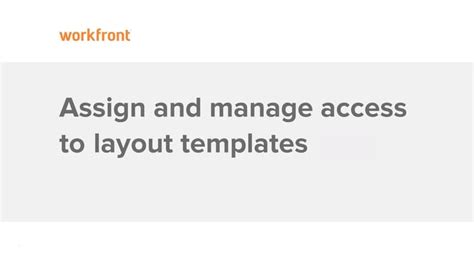 Assign And Manage Access To Layout Templates Adobe Workfront