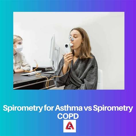 Spirometry For Asthma Vs Spirometry Copd Difference And Comparison