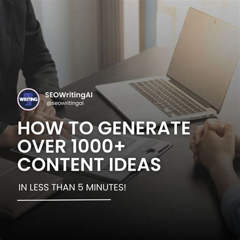 How To Generate 1000 Content Ideas With Seo Writing Ai Seowritingai