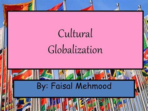 Cultural Globalization Its Types Final Fmhpptx