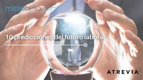 10 Predicciones Del Futuro Laboral Atrevia