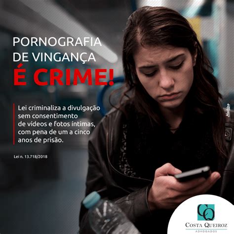 Pornografia De VinganÇa Costa Queiroz Advogados