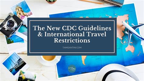 The New Cdc Guidelines And International Travel Restrictions Tami Santini