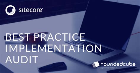 Sitecore Audit And Assessment Roundedcube A Sitecore And Kentico Implementation Partner