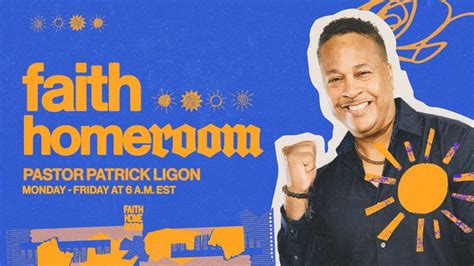 Faith Homeroom W Pastor Patrick Ligon Youtube
